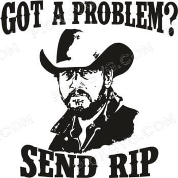 Got A Problem Send Rip Svg - Digital Download Free